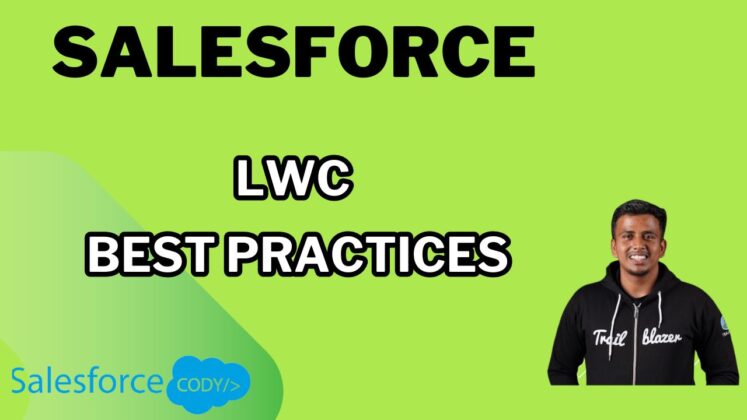 Best Practices For Lightning Web Components (LWC) - Salesforce Cody Best Practices For Lightning Web Components (LWC) - Salesforce Cody